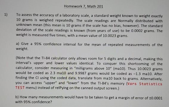 Solved Homework 7, Math 201 1) To assess the accuracy of a | Chegg.com