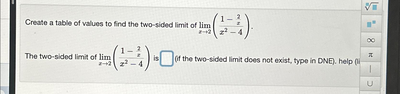 Solved Create a table of values to find the two-sided limit | Chegg.com