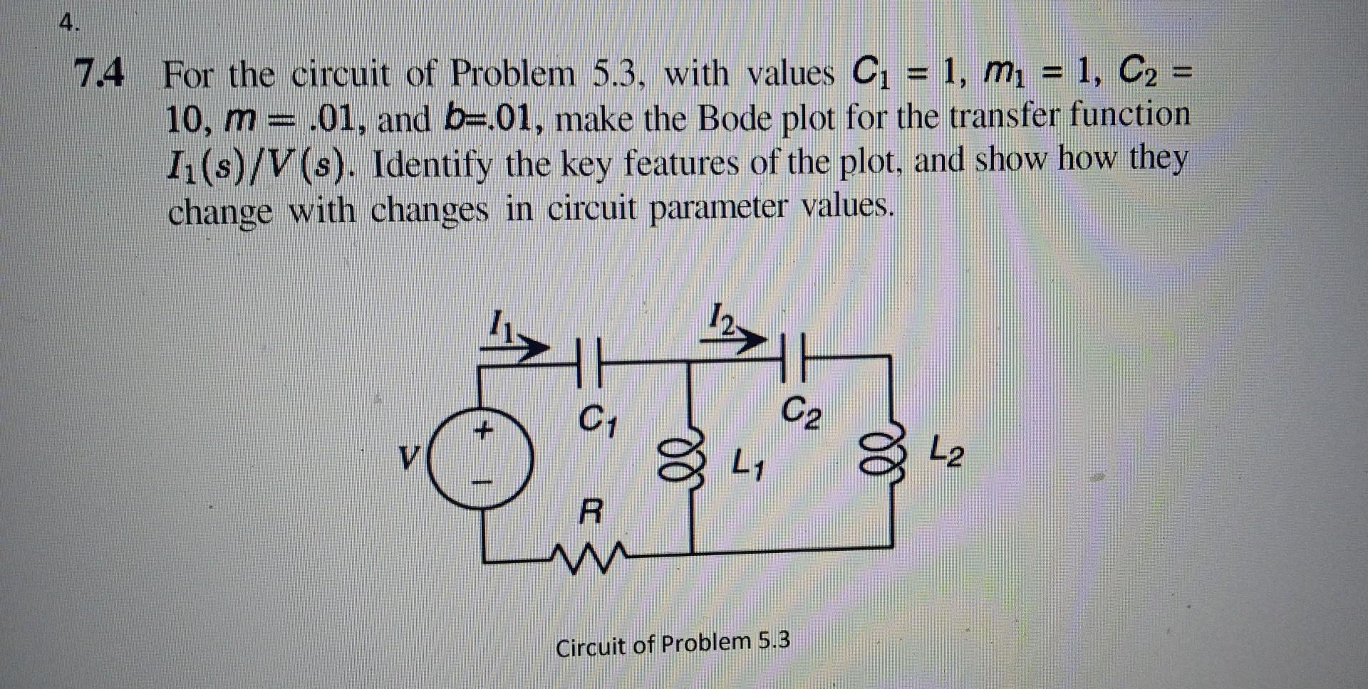 Solved 4 For the circuit of Problem 5.3, with values | Chegg.com