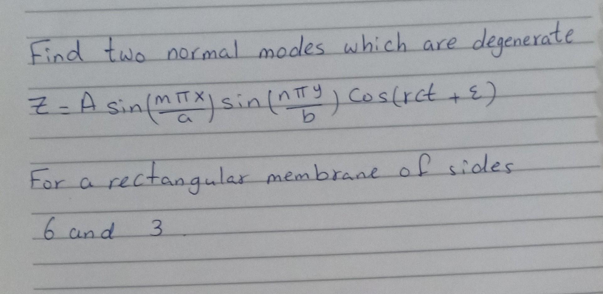 Solved Find two normal modes which are degenerate | Chegg.com