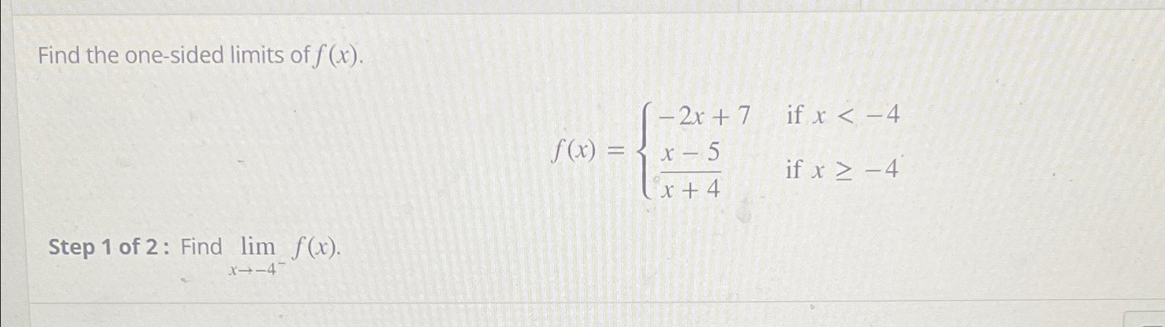 Solved Find the one-sided limits of | Chegg.com