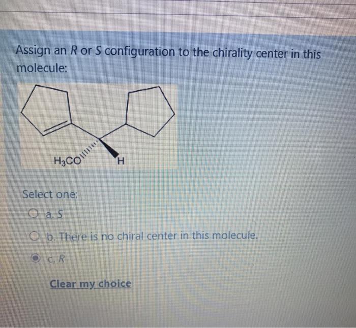 Solved Assign an R or S configuration to the chirality | Chegg.com