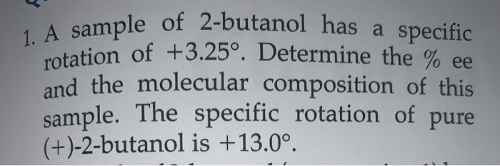 Solved 1. A sample of 2-butanol has a specific rotation of | Chegg.com
