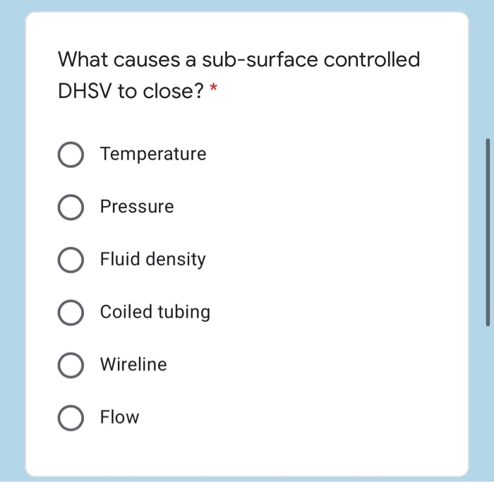 Solved What is the function of DHSV? * To close in the well | Chegg.com