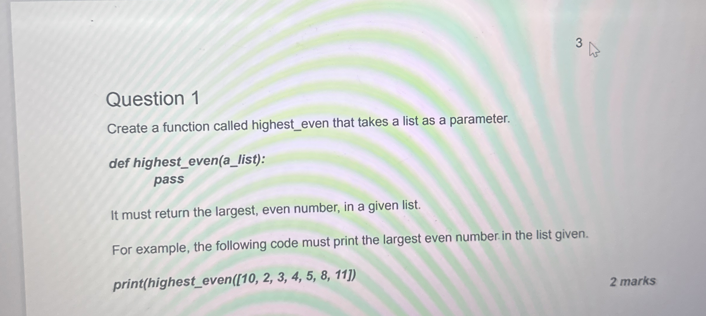 Solved 3Question 1Create a function called highest_even that | Chegg.com