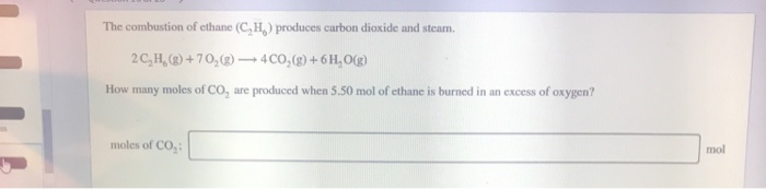 Solved The combustion of ethane (CH) produces carbon dioxide | Chegg.com