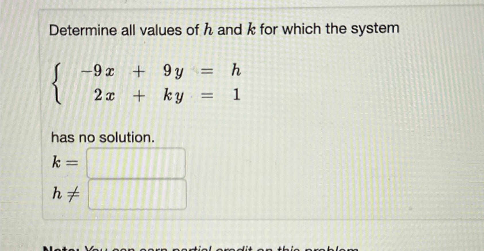Solved Determine all values of h ﻿and k ﻿for which the | Chegg.com