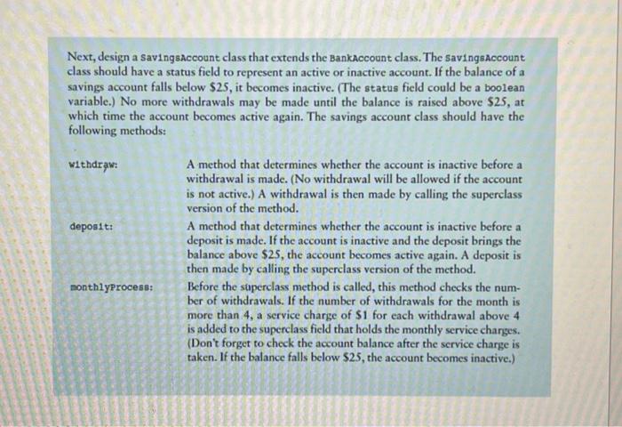 Solved 9. BankAccount and SavingsAccount Classes Design an | Chegg.com