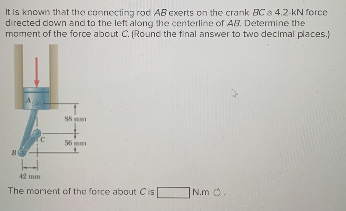 Solved It is known that the connecting rod AB exerts on the | Chegg.com