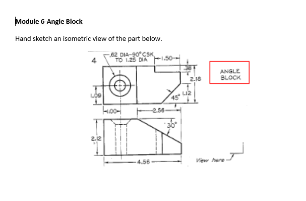 Solved Module 6-Angle BlockHand sketch an isometric view of | Chegg.com