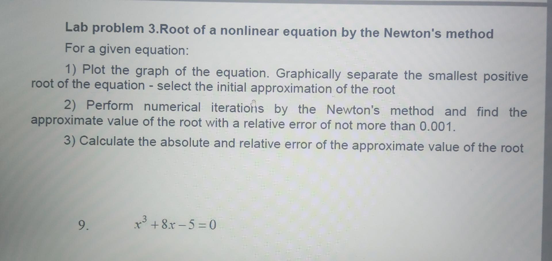 Solved Lab problem 3.Root of a nonlinear equation by the | Chegg.com