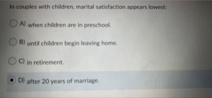 Solved In couples with children, marital satisfaction | Chegg.com