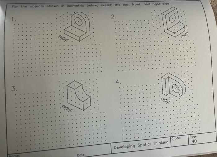Solved For the objects shown in isometric below, sketch the | Chegg.com