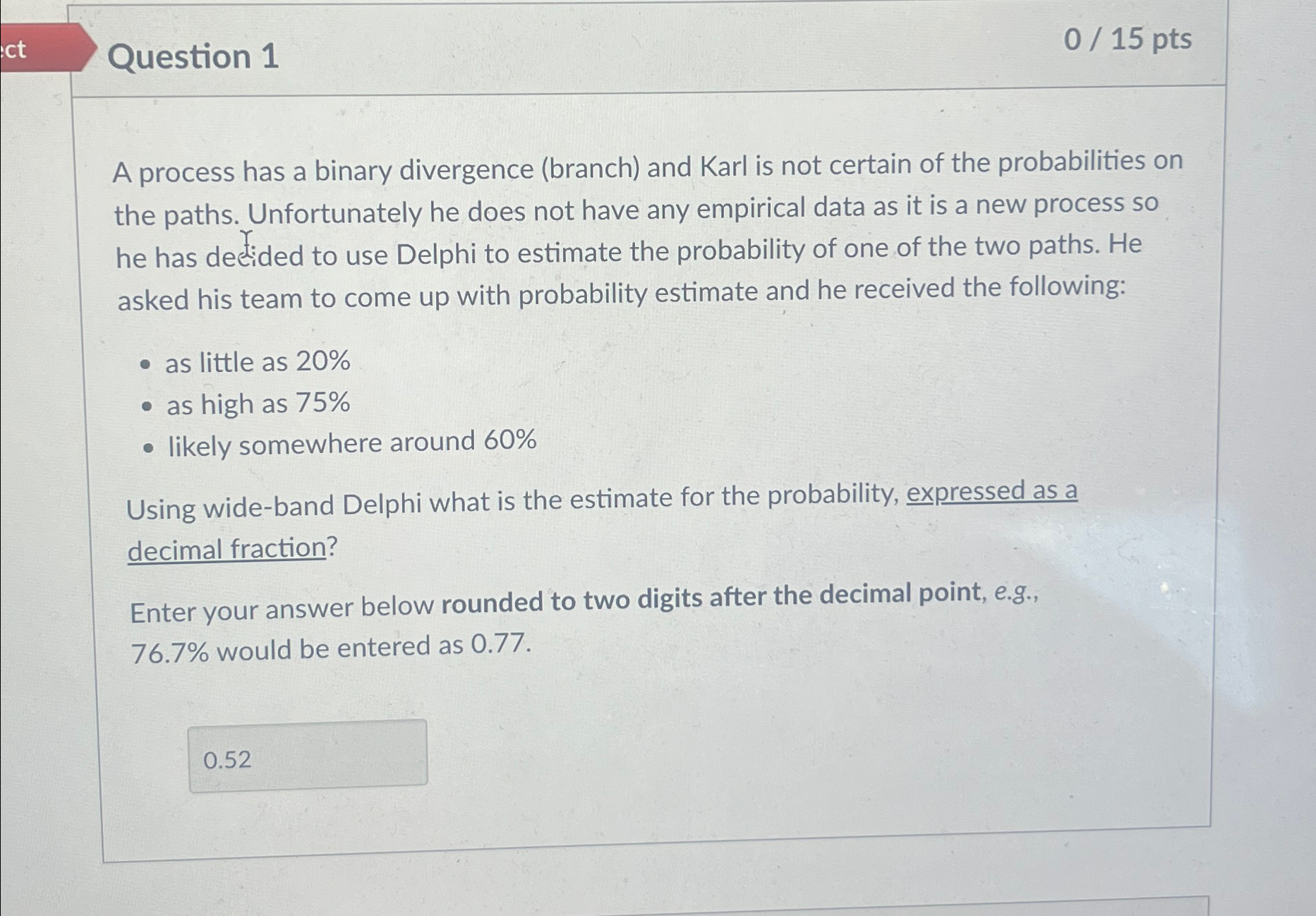 Solved Question 1015 ﻿ptsA process has a binary divergence | Chegg.com