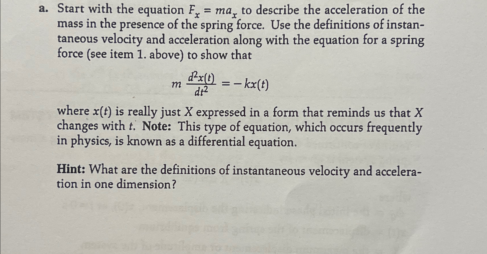 Solved a. ﻿Start with the equation Fx=max ﻿to describe the | Chegg.com