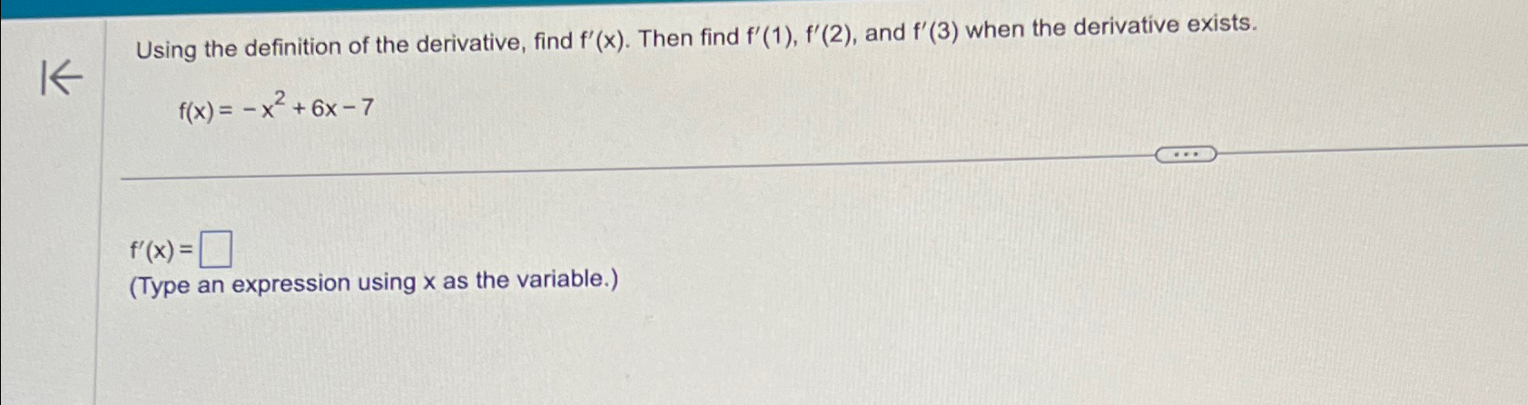 Solved Using the definition of the derivative, find f'(x). | Chegg.com