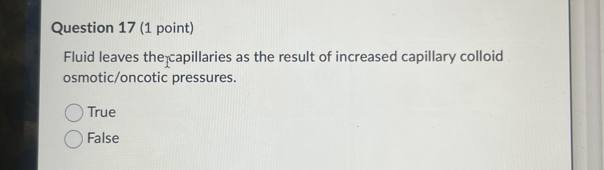 Solved Question 17 (1 ﻿point)Fluid leaves therapillaries as | Chegg.com