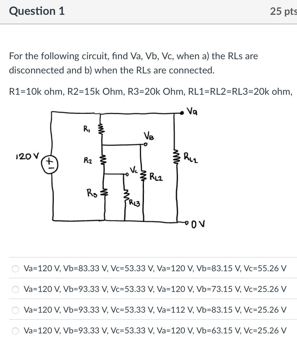 Solved Pregunta 1 ﻿25 ﻿puntos ﻿Para el siguiente circuito, | Chegg.com