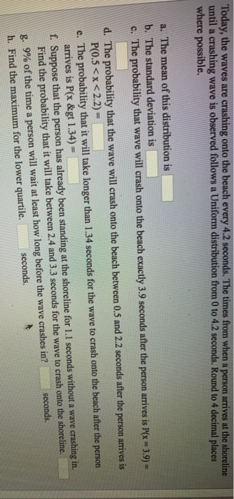 Solved Today, the waves are crashing onto the beach every | Chegg.com