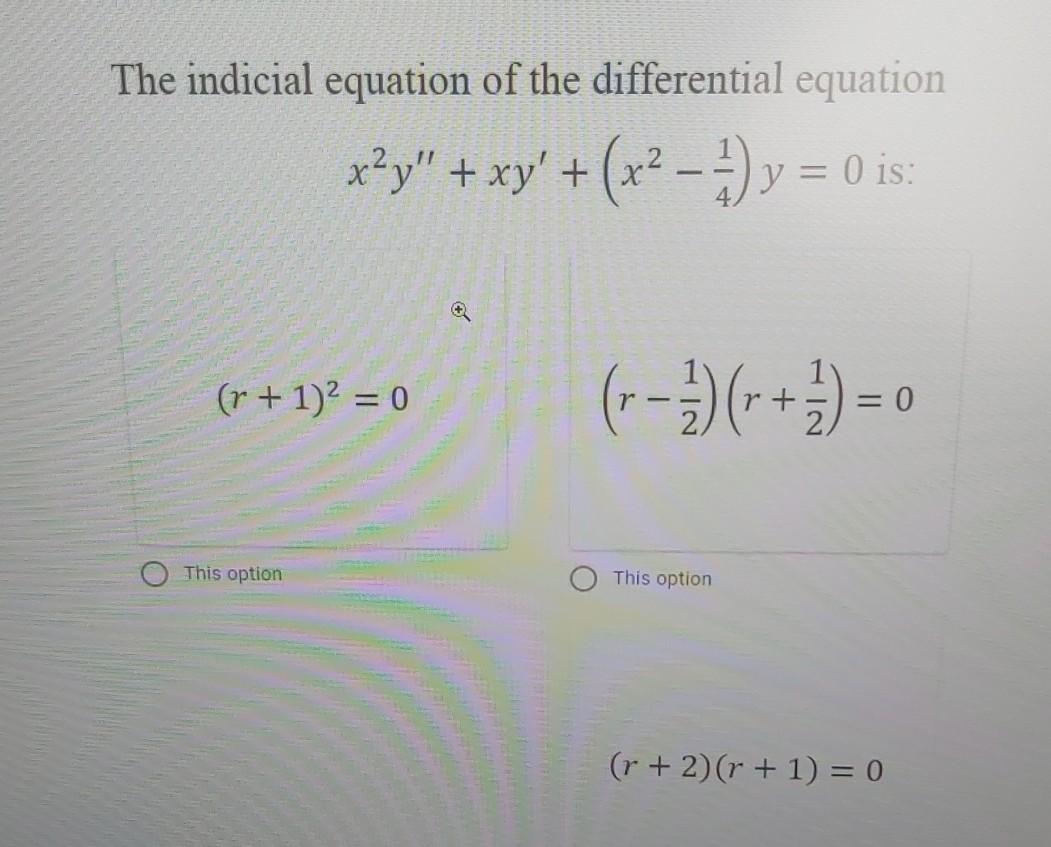 Solved The indicial equation of the differential equation | Chegg.com