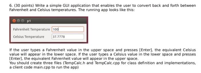 Solved 6. (30 points) Write a simple GUI application that | Chegg.com