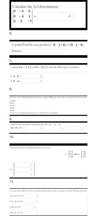 Solved Calculate the 3×3 determinant: ∣∣802−8−4804−7∣∣= 6. | Chegg.com