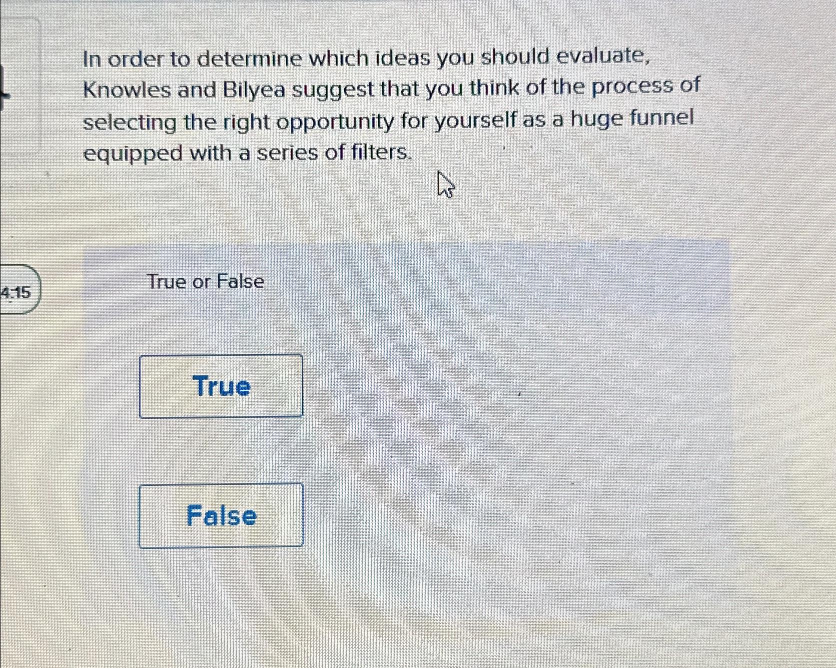 Solved In Order To Determine Which Ideas You Should Chegg