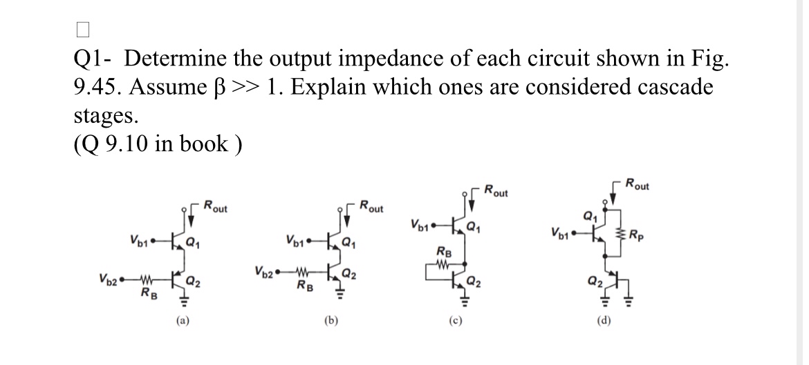 Q1- ﻿Determine the output impedance of each circuit | Chegg.com