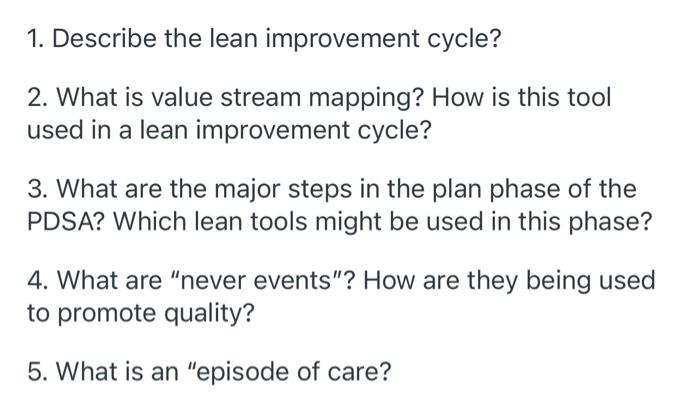 Solved 1. Describe the lean improvement cycle? 2. What is | Chegg.com
