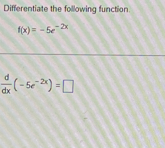Solved Differentiate the following | Chegg.com