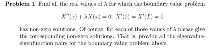 Solved X′′(x)+λX(x)=0,X′(0)=X′(L)=0 has non-zero solutions. | Chegg.com