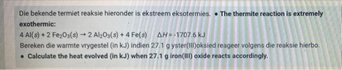 Solved Die bekende termiet reaksie hieronder is ekstreem | Chegg.com
