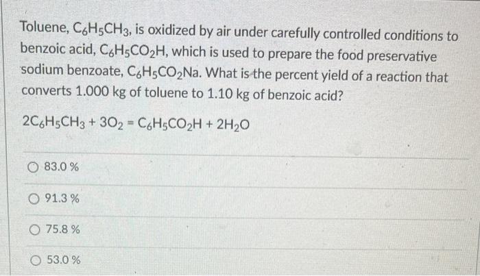 Solved Toluene, C6H5CH3, is oxidized by air under carefully | Chegg.com