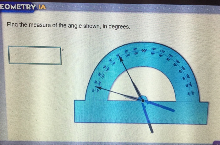 Solved EOMETRY IA Find the measure of the angle shown, in | Chegg.com