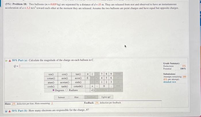 Solved (5\%) Problem 18: Two balloons (m=0.019 kg) are | Chegg.com