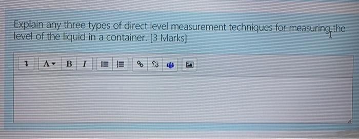 Solved Explain any three types of direct level measurement | Chegg.com