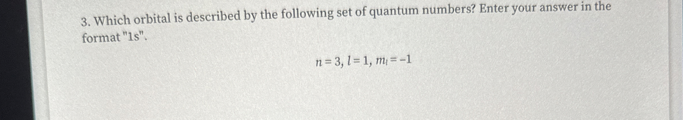 Solved Which orbital is described by the following set of | Chegg.com