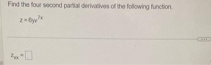 Solved Find the four second partial derivatives of the | Chegg.com
