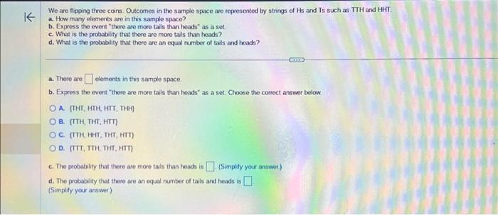 Solved K We are flipping three coins. Ouicomes in the sample | Chegg.com