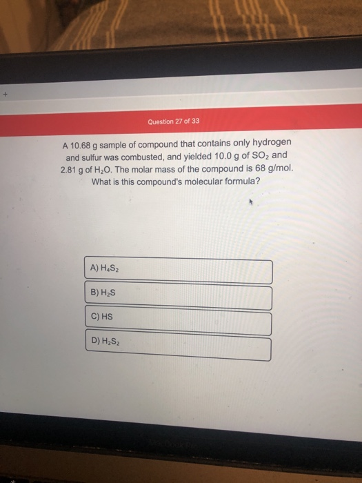 Solved Question 27 of 33 A 10.68 g sample of compound that | Chegg.com Solved Question 27 of 33 A 10.68 g sample of compound that | Chegg.com