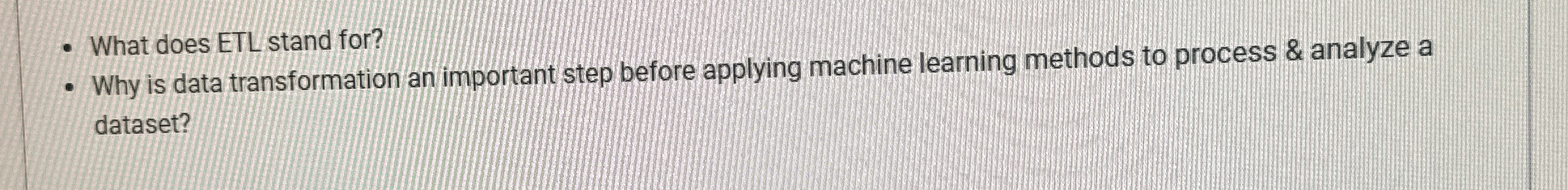 Solved -What does ETL stand for?Why is data transformation | Chegg.com