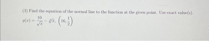 Solved (3) Find the equation of the normal line to the | Chegg.com