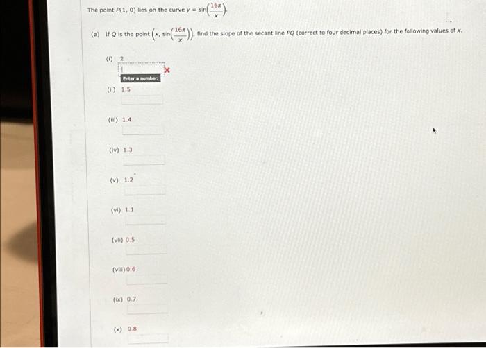 Solved The point P(1, 0) lies on the curve y = sin( (a) If Q | Chegg.com