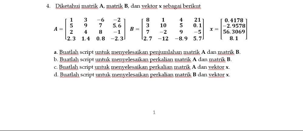 Solved Diketahui matrik A, ﻿matrik B, ﻿dan vektor x ﻿sebagai | Chegg.com