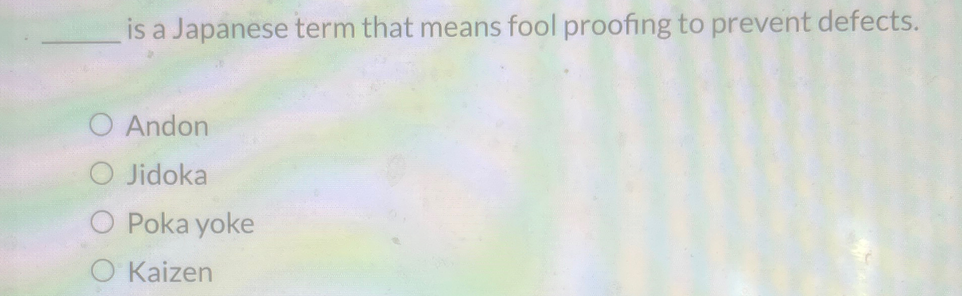 Solved is a Japanese term that means fool proofing to | Chegg.com