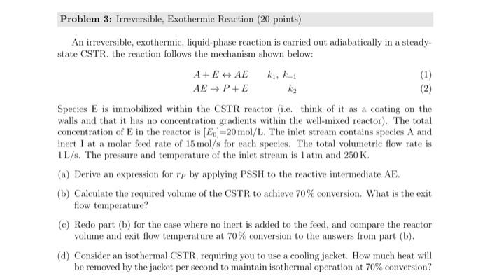 Solved An irreversible, exothermic, liquid-phase reaction is | Chegg.com