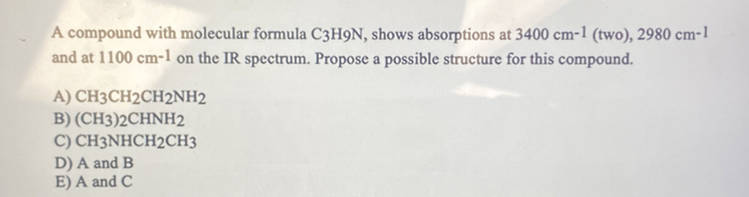 A compound with molecular formula C3H9N, ﻿shows | Chegg.com