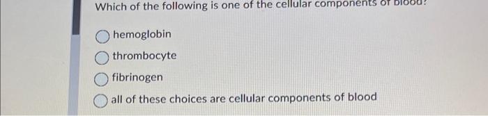 Solved Which of the following is one of the cellular | Chegg.com