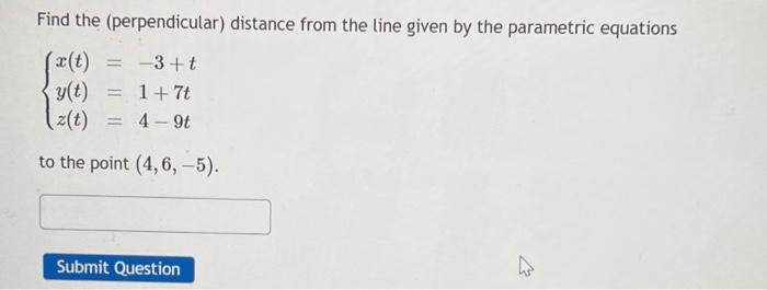 Solved Find the (perpendicular) distance from the line given | Chegg.com