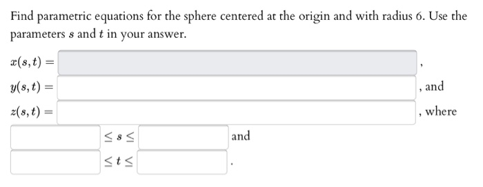 Solved Find Parametric Equations For The Sphere Centered At